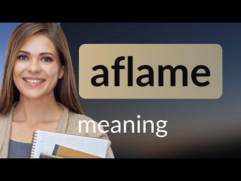 Aflame — AFLAME meaning