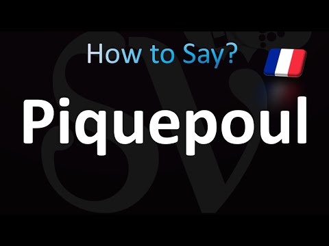 How to Pronounce Piquepoul correctly! (French)