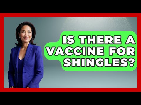 Is There A Vaccine For Shingles? - Skin Savvy Dermatology