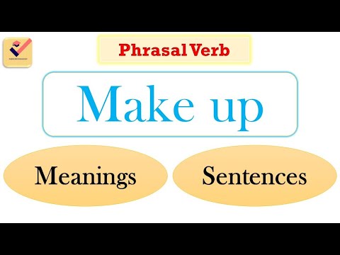 Make up | Phrasal Verb | Meanings | Sentences | Group Verb | Vocabulary | English Grammar [ 1 ]