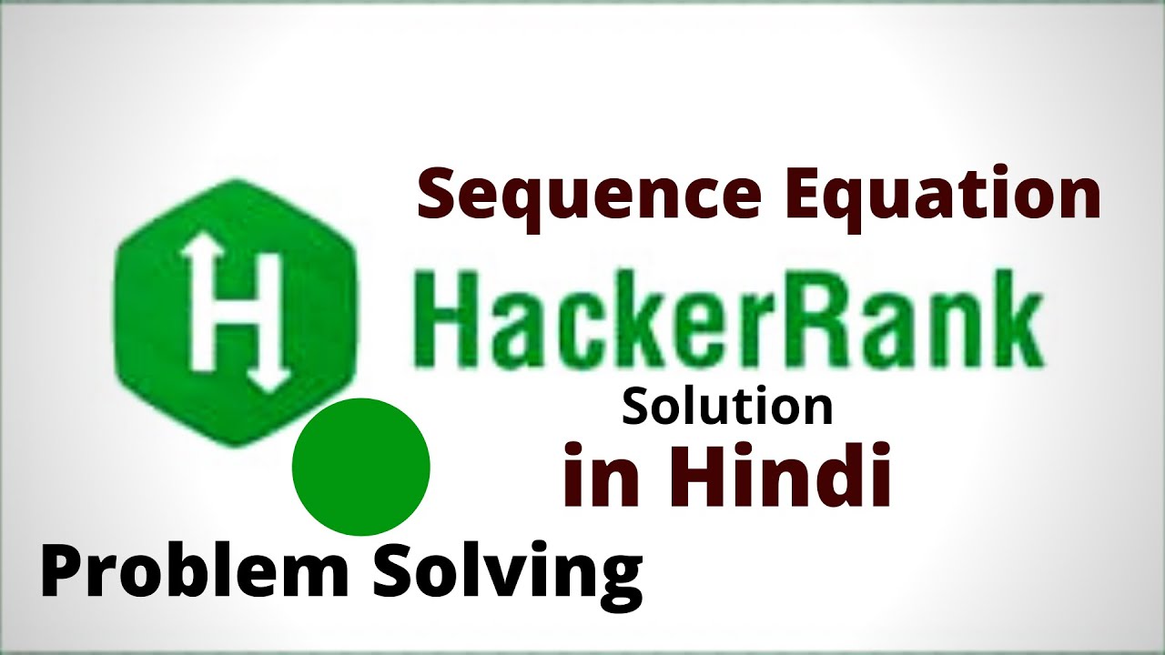 Sequence Equation || Hackerrank Solution || Java || Hindi