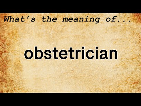 Obstetrician Meaning : Definition of Obstetrician