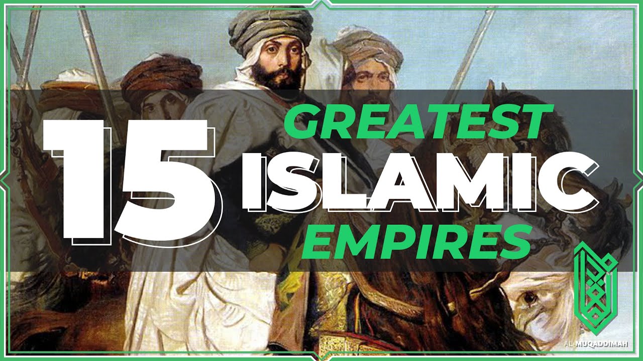 Ranking the 15 Greatest Islamic Empires | Galaxy.ai