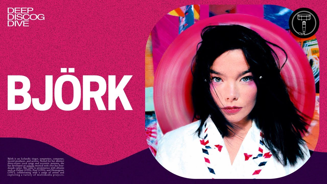 DEEP DISCOG DIVE: Björk