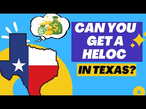 Can you get a HELOC in Texas? (Home Equity Line of Credit)