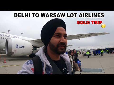 Delhi to Warsaw, Poland || Solo Travelling || Lot Polish Airlines LO72 || Amrik Vlogs