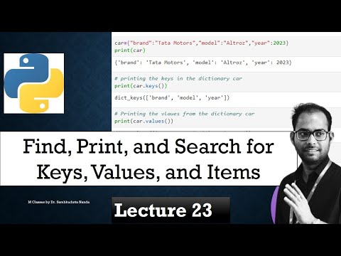 Lecture 23 || How to Find, Print, and Search for Keys, Values, and Items in a Python Dictionary