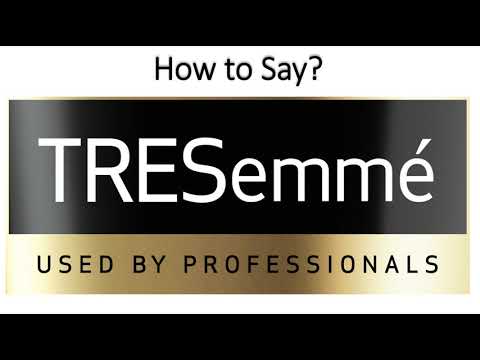 How to Pronounce TRESemmé? (CORRECTLY)