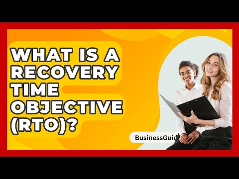What Is A Recovery Time Objective (RTO)? - BusinessGuide360.com