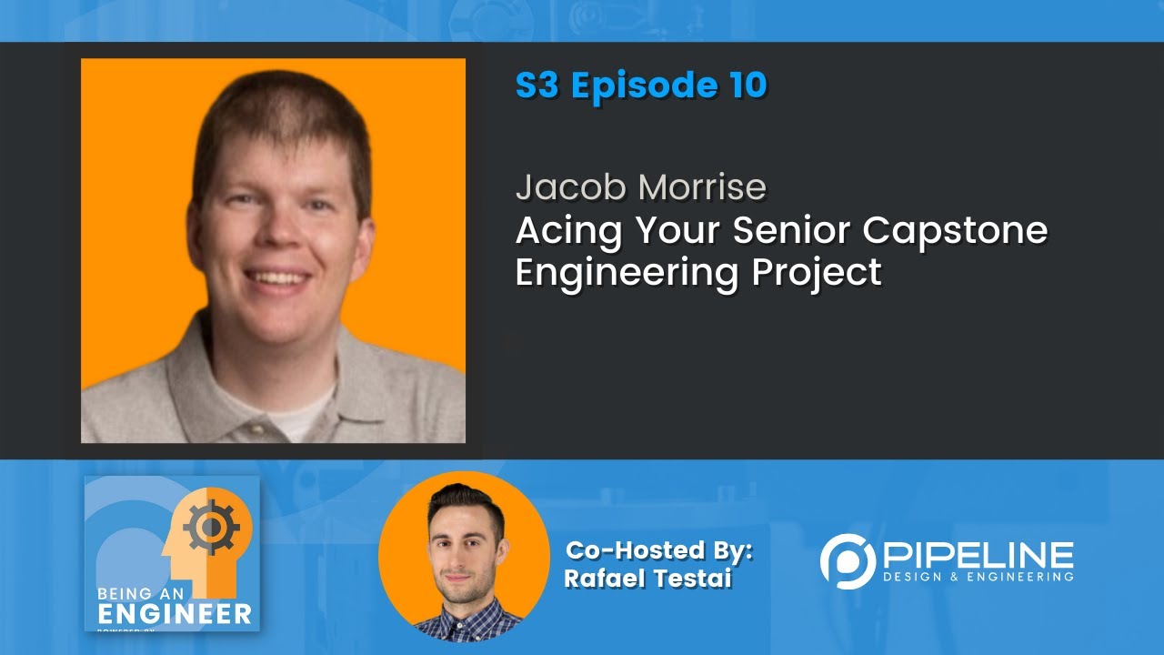 Jacob Morrise | Acing Your Senior Capstone Engineering Project