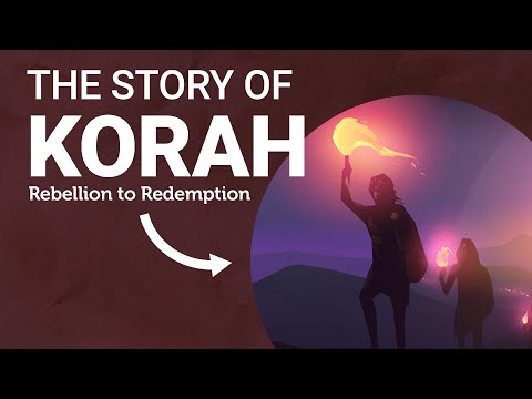 Who Was Korah? || A Story From Rebellion to Redemption
