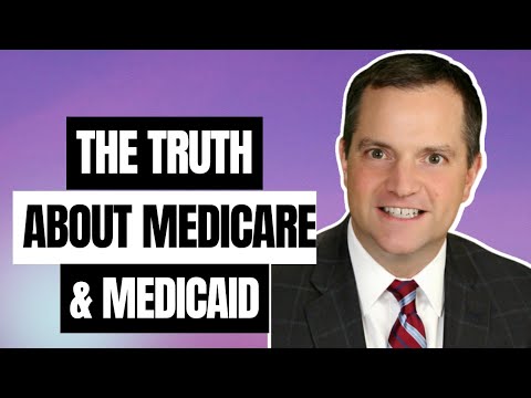 The Truth About Medicare and Medicaid