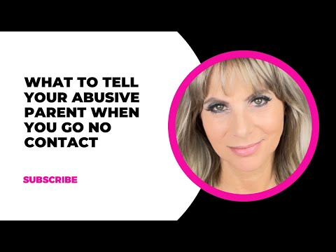 What to tell your abusive parent when you go no contact