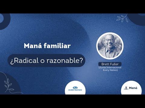 ¿Radical o Razonable? | Maná Familiar