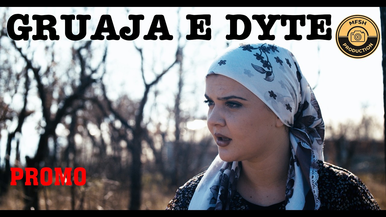 GRUAJA E DYTE (PROMO) Tregime Popullore