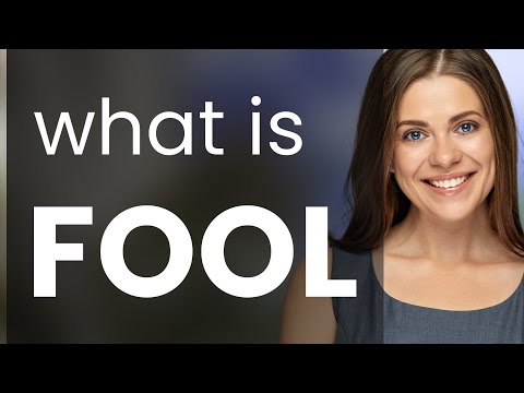 Demystifying the Term "Fool"