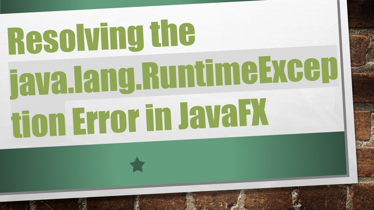 Resolving the java.lang.RuntimeException Error in JavaFX