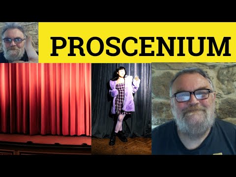 🔵 Proscenium Meaning - Proscenium Examples - Proscenium Definition - Proscenium