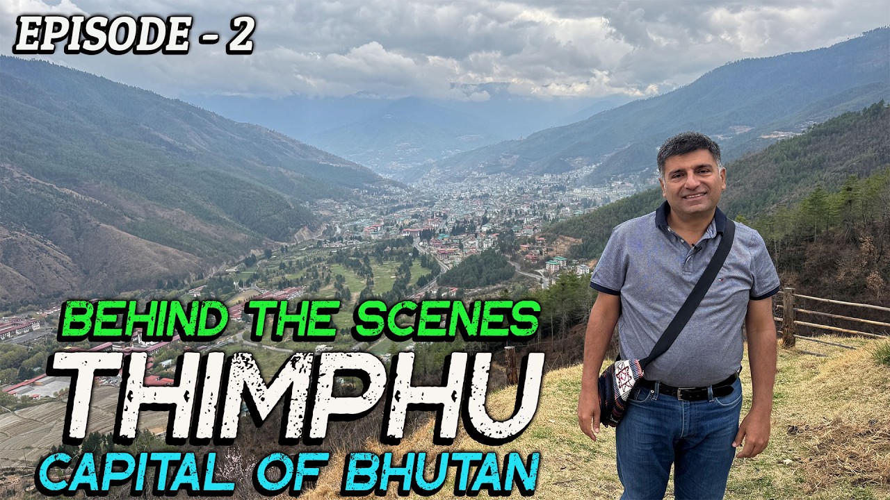 Ep 2 BTS Exploring Thimphu, Capital of Bhutan | Bhutanese Food | Bhutan Tour