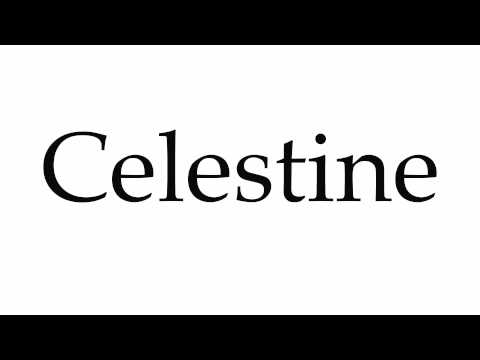 How to Pronounce Celestine