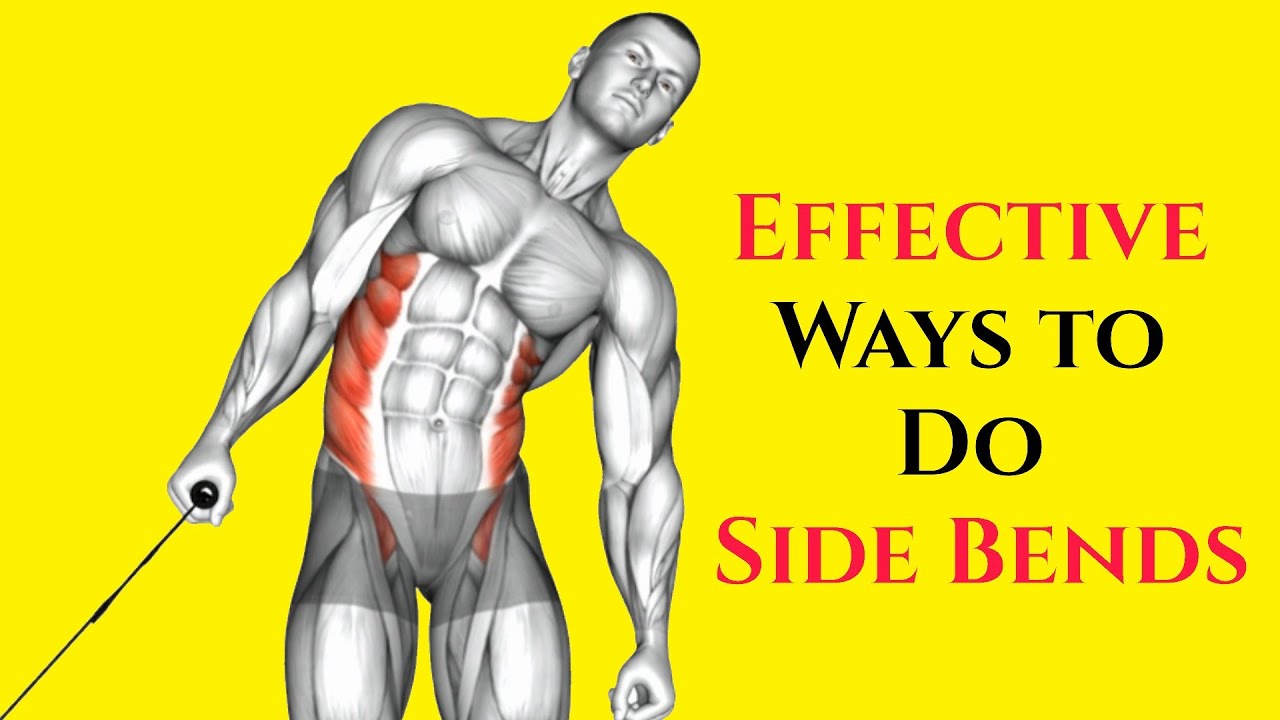 5 Most Effective Ways To Do Side Bend Exercises For Toned Oblique