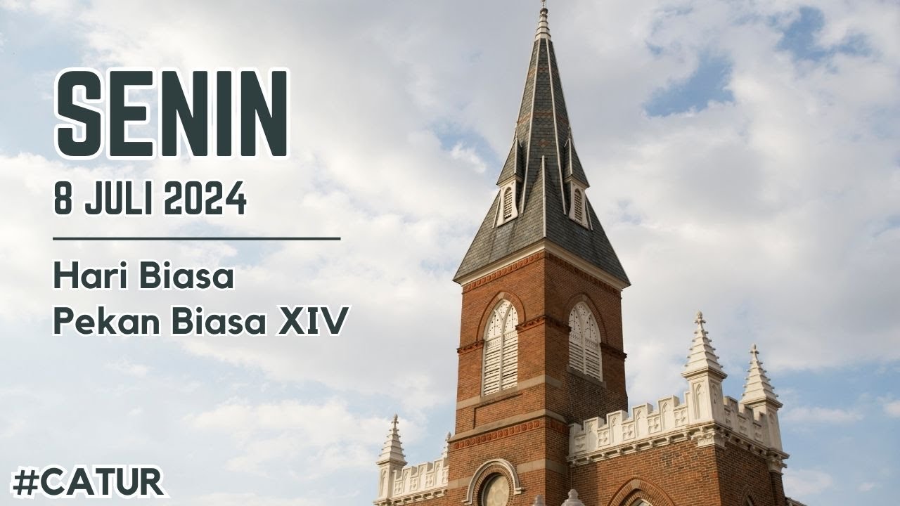 Bacaan Liturgi Senin 08 Juli 2024 - Hari Biasa Pekan Biasa ke XIV