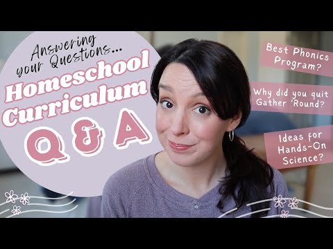HOMESCHOOL CURRICULUM Q&A | Why we quit Gather 'Round | Best Phonics Programs | Hands-On Science
