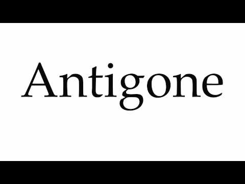 How to Pronounce Antigone