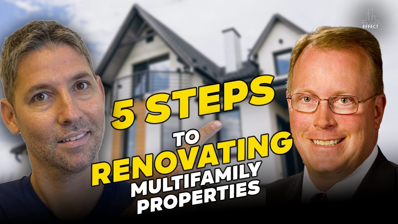 The 5 Steps to Renovating Multifamily Properties With Ken Gee