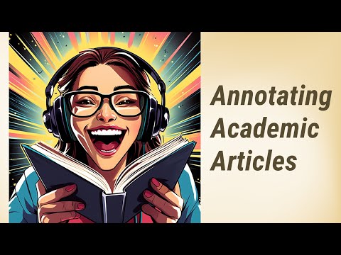 Master the Skill of Annotating Academic Articles