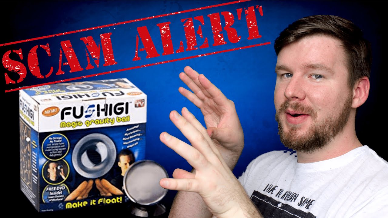 That Fushigi Magic Gravity Ball was a SCAM