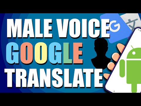 How To Change Google Translate Voice To Male On Android (Easy Way)