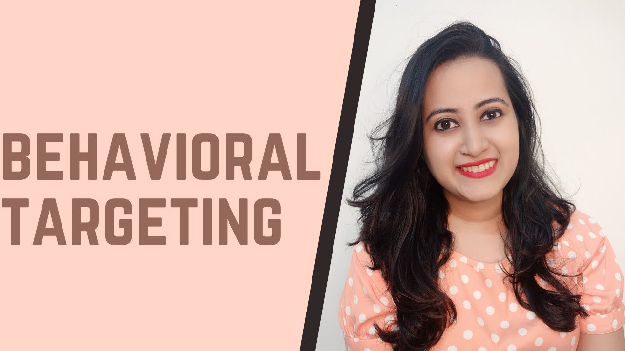 What is Behavioral Targeting? | Process, Importance, Strategy | Behavioral Vs Contextual Targeting