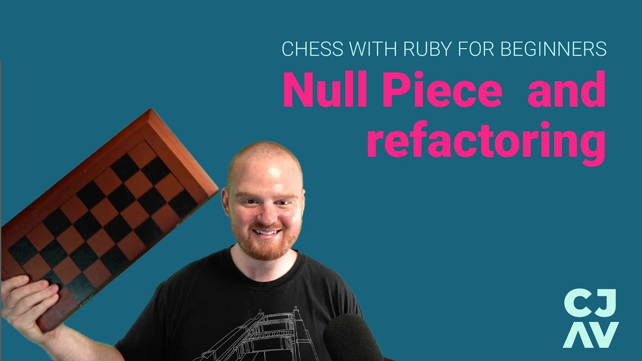 Null Piece + refactoring - Implement Chess with Ruby for beginners