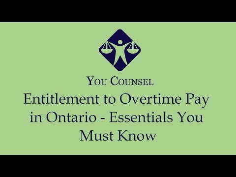 Entitlement to Overtime Pay in Ontario - Essentials You Must Know