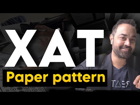 XAT Exam Paper Pattern | No of Questions | Sectionwise Details | XAT Exam Preparation Tips