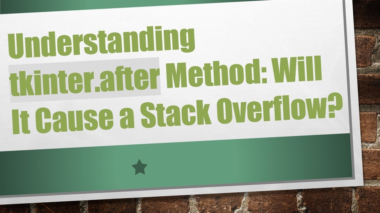 Understanding tkinter.after Method: Will It Cause a Stack Overflow?