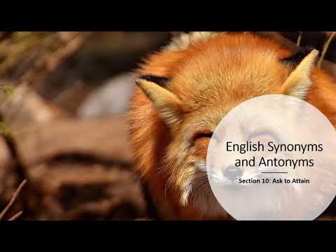 English Synonyms and Antonyms, Section 10: Ask to Attain