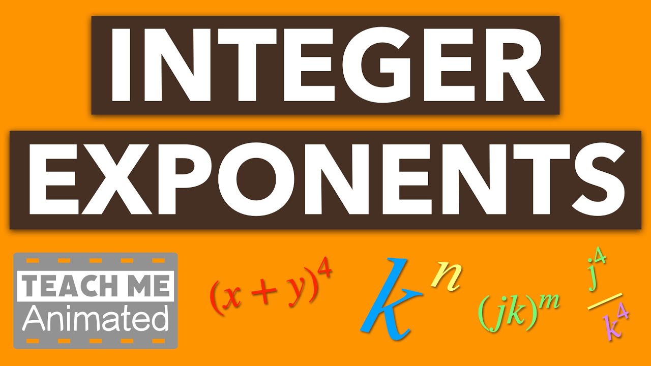 Integer Exponents | 9 Properties of Exponents | Laws of Exponents  [Animated] - Math / Pre-Algebra