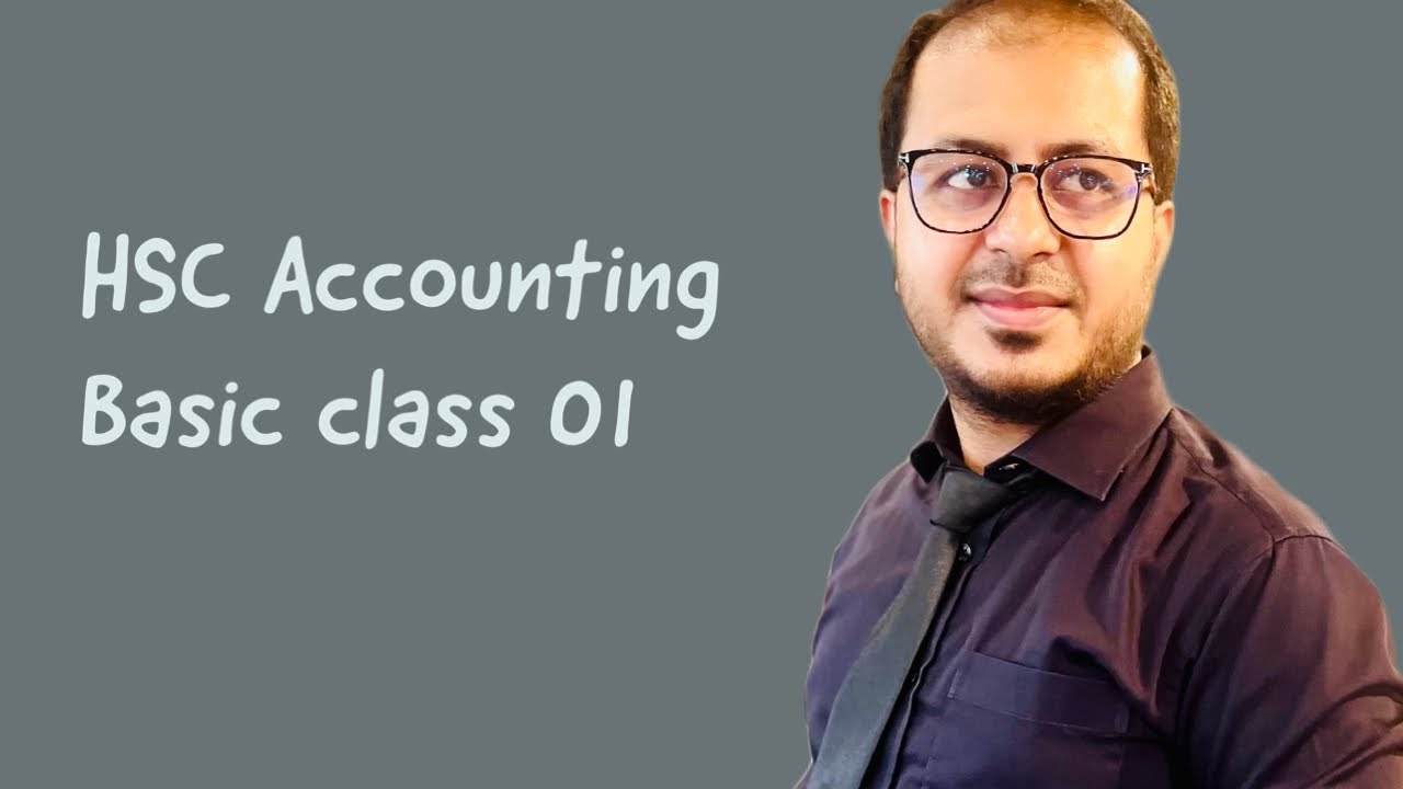 HSC Accounting Basic Class 01