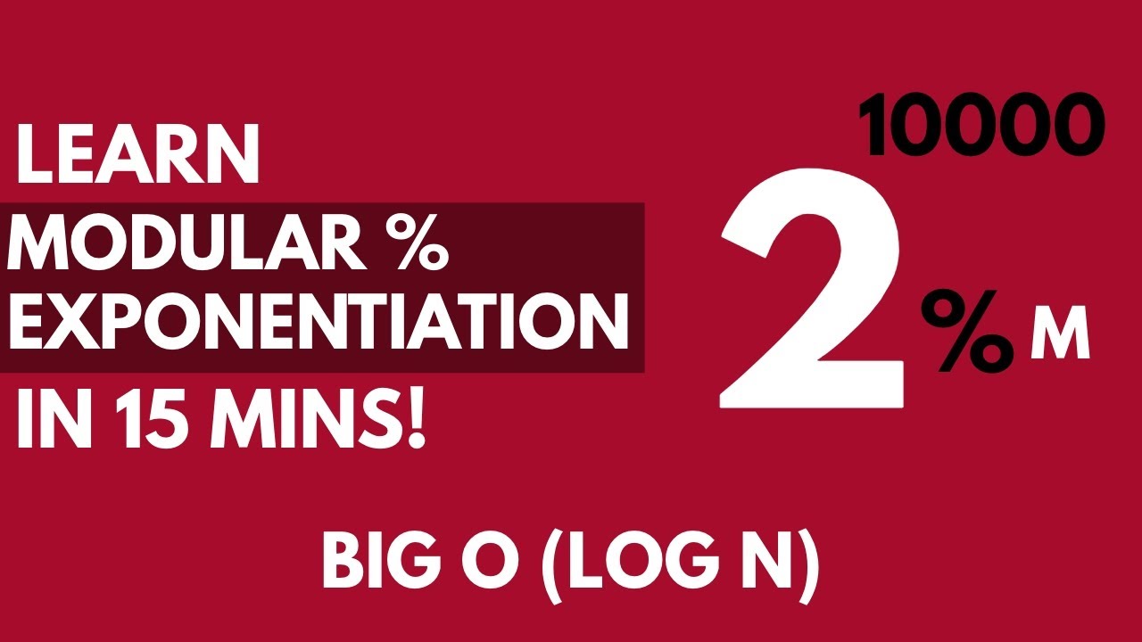 Easiest Modular Exponentiation Explanation in 15 mins!