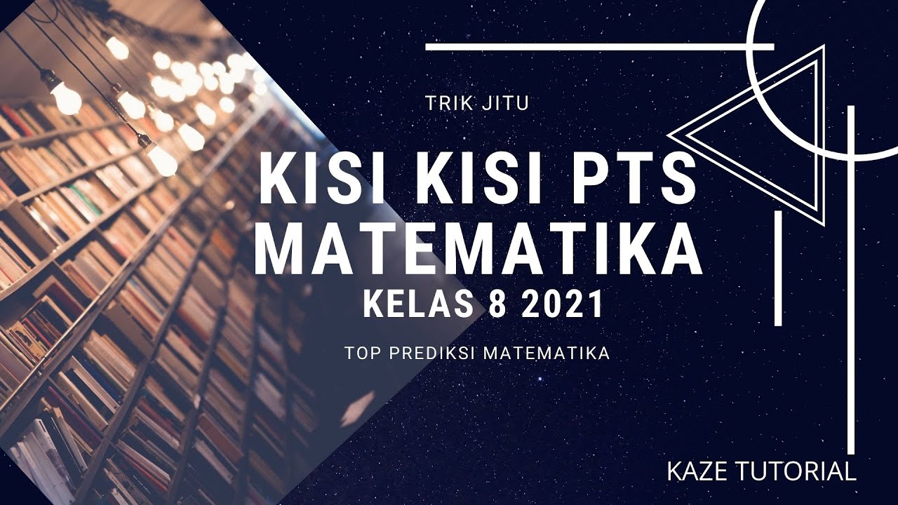 KISI KISI PTS MATEMATIKA KELAS 8 SEMESTER 1 2021/2022