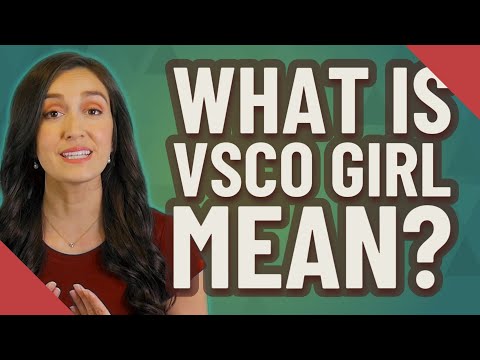 What is VSCO girl mean?