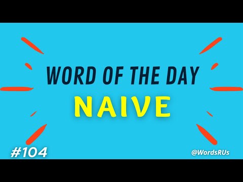 Naive - Word of the Day | Improve your English Vocabulary | Learn Vocabulary