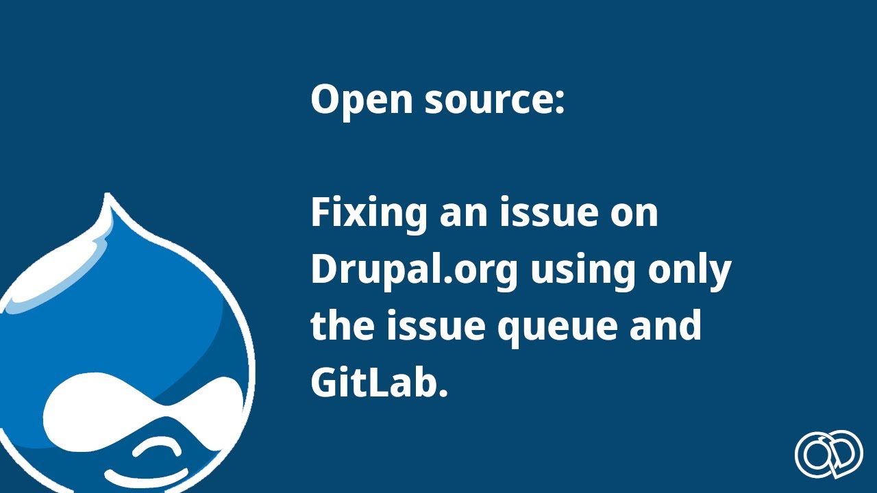 Fixing an issue on Drupal.org using only the issue queue and GitLab