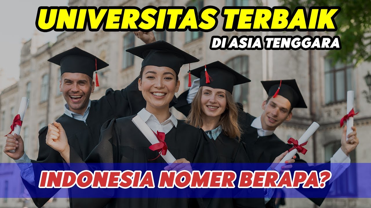 9 UNIVERSITAS TERBAIK ASEAN, Didominasi Malaysia!