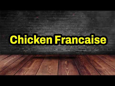 Chicken Francaise Pronunciation | How To Pronounce Chicken Francaise