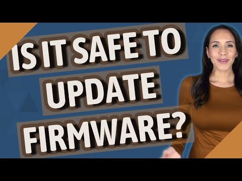 Is it safe to update firmware?