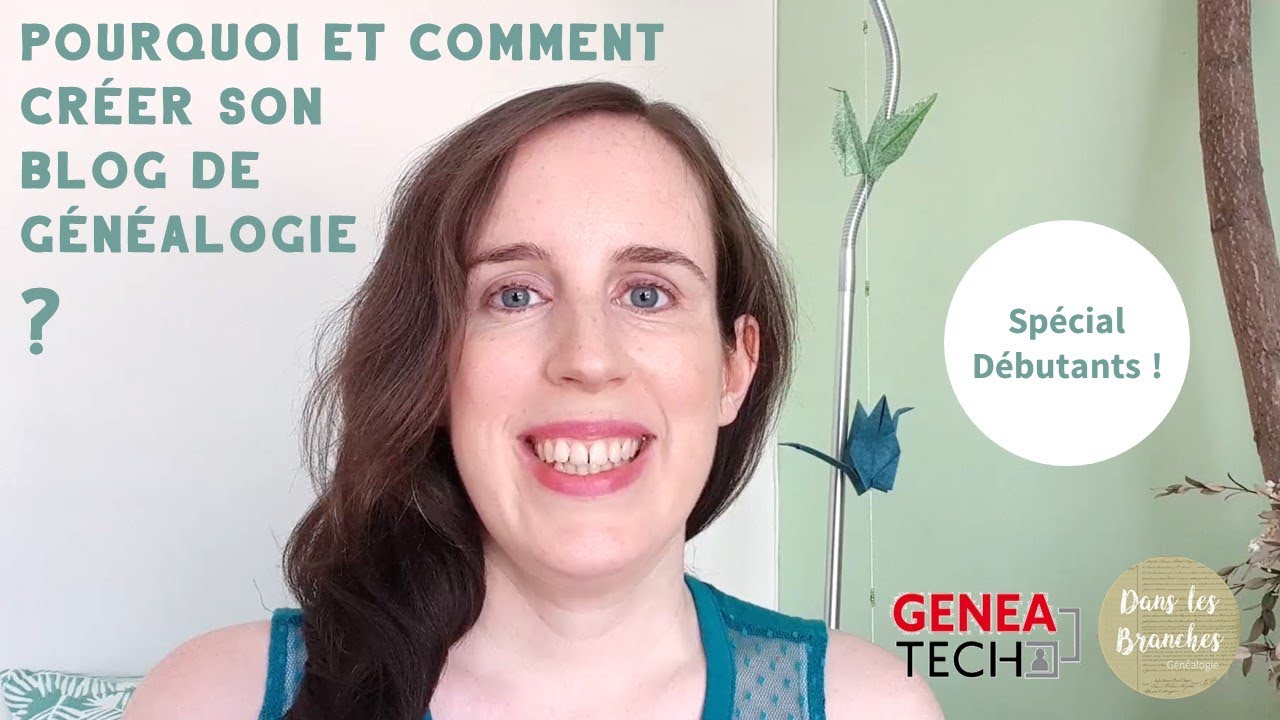Pourquoi et comment créer son blog de généalogie ?