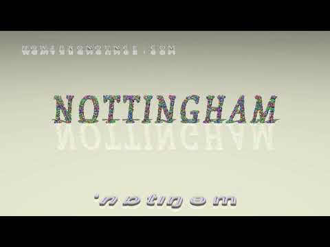 Nottingham - pronunciation